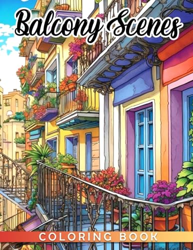 Balcony Scenes Coloring Book: Wonderful Coloring Pages Featuring ...