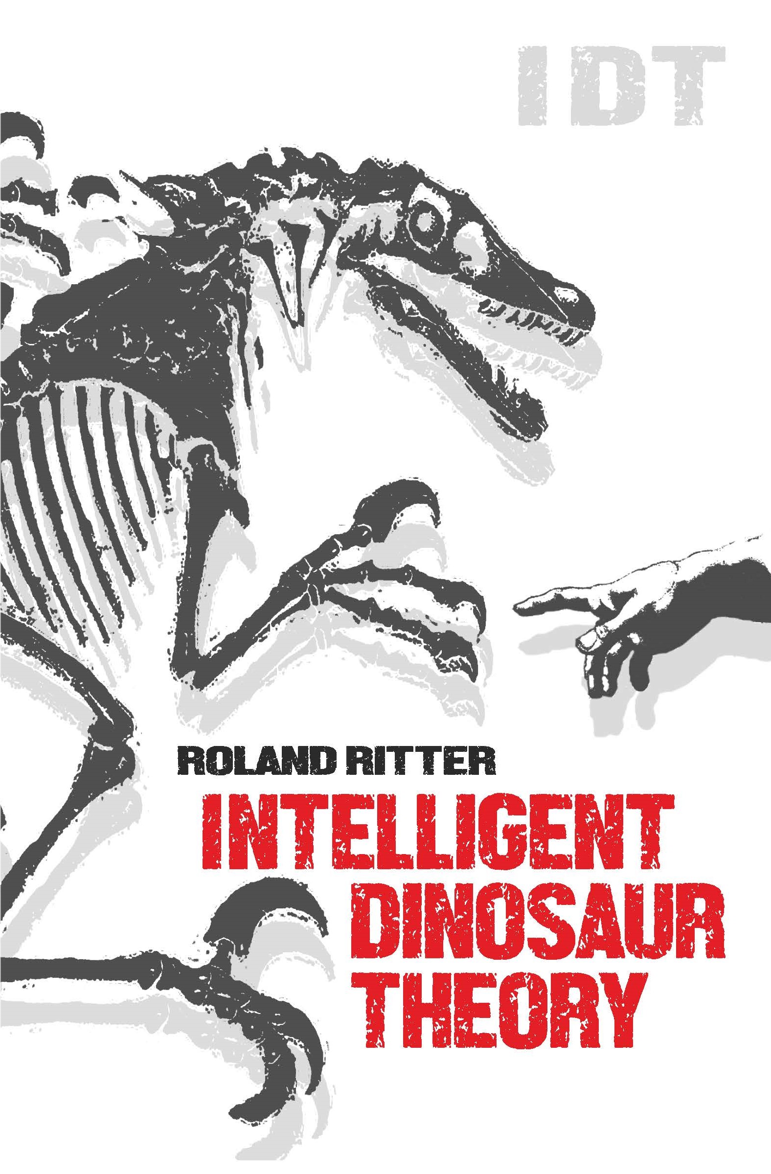 IDT - Intelligent dinosaur theory: White Edition by Roland Ritter ...