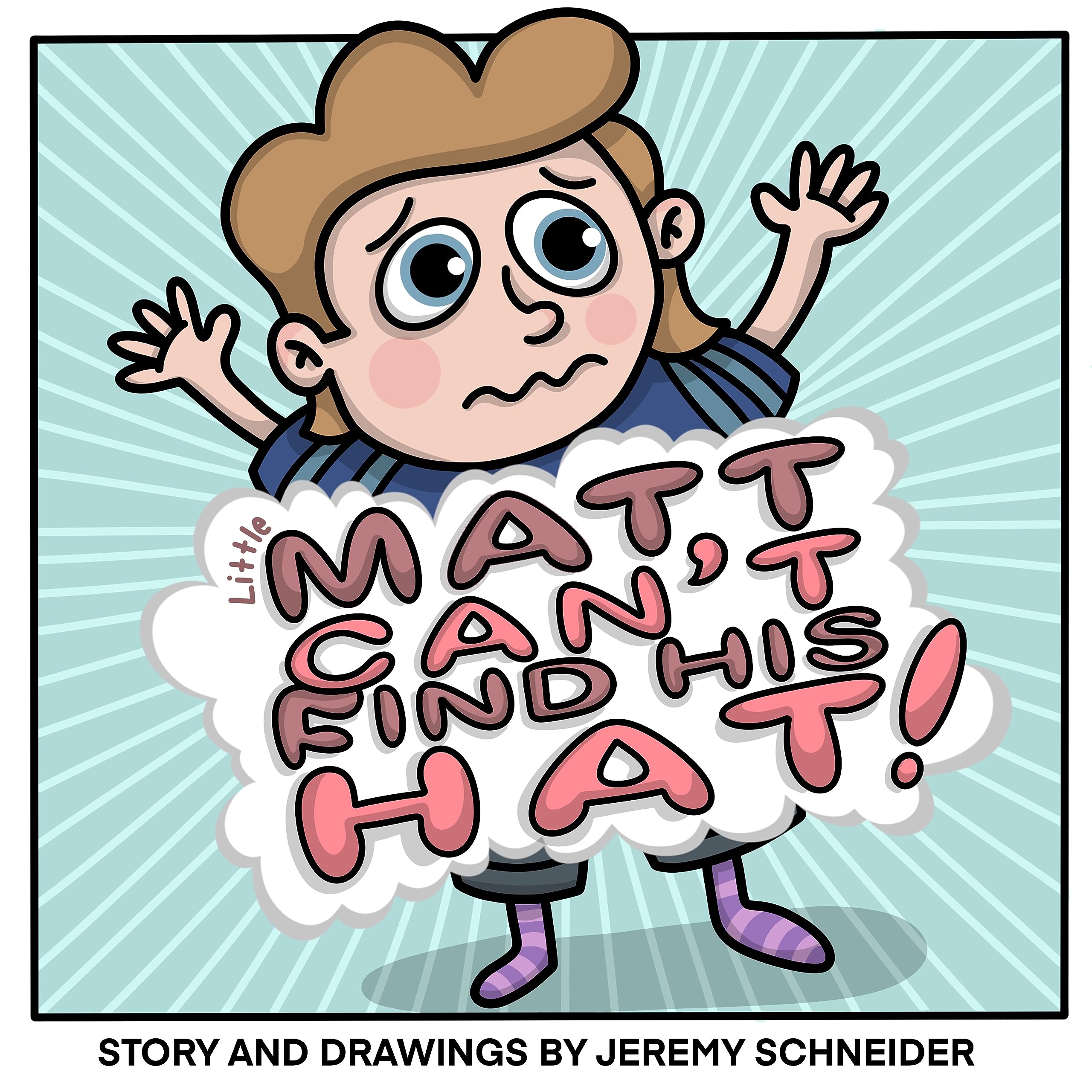 Little Matt Can't Find His Hat! by Jeremy Schneider | Goodreads