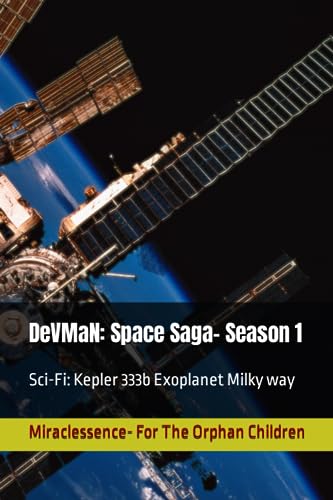 DeVMaN: Space Saga- Season 1: Sci-Fi: Kepler 333b Exoplanet Milky way ...