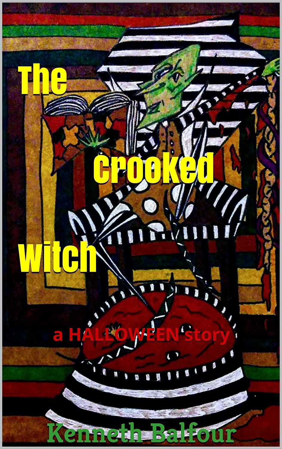 The Crooked Witch (This is HALLOWEEN!) by Kenneth Balfour | Goodreads