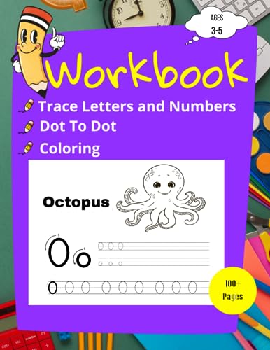 WORKBOOK, LETTERS, NUMBERS, DOT TO DOT, COLORING: FOR KIDS by a l p ...