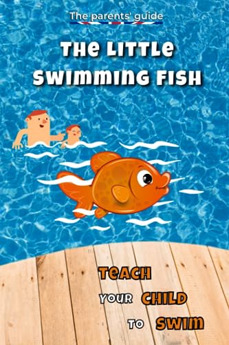 Teach your Child to Swim : The Little Swimming Fish: Learn To Swim ...