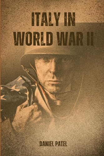 Italy in World War II (True War Book Series) by Daniel Patel | Goodreads