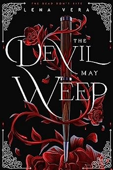 The Devil May Weep by Lena Vera | Goodreads