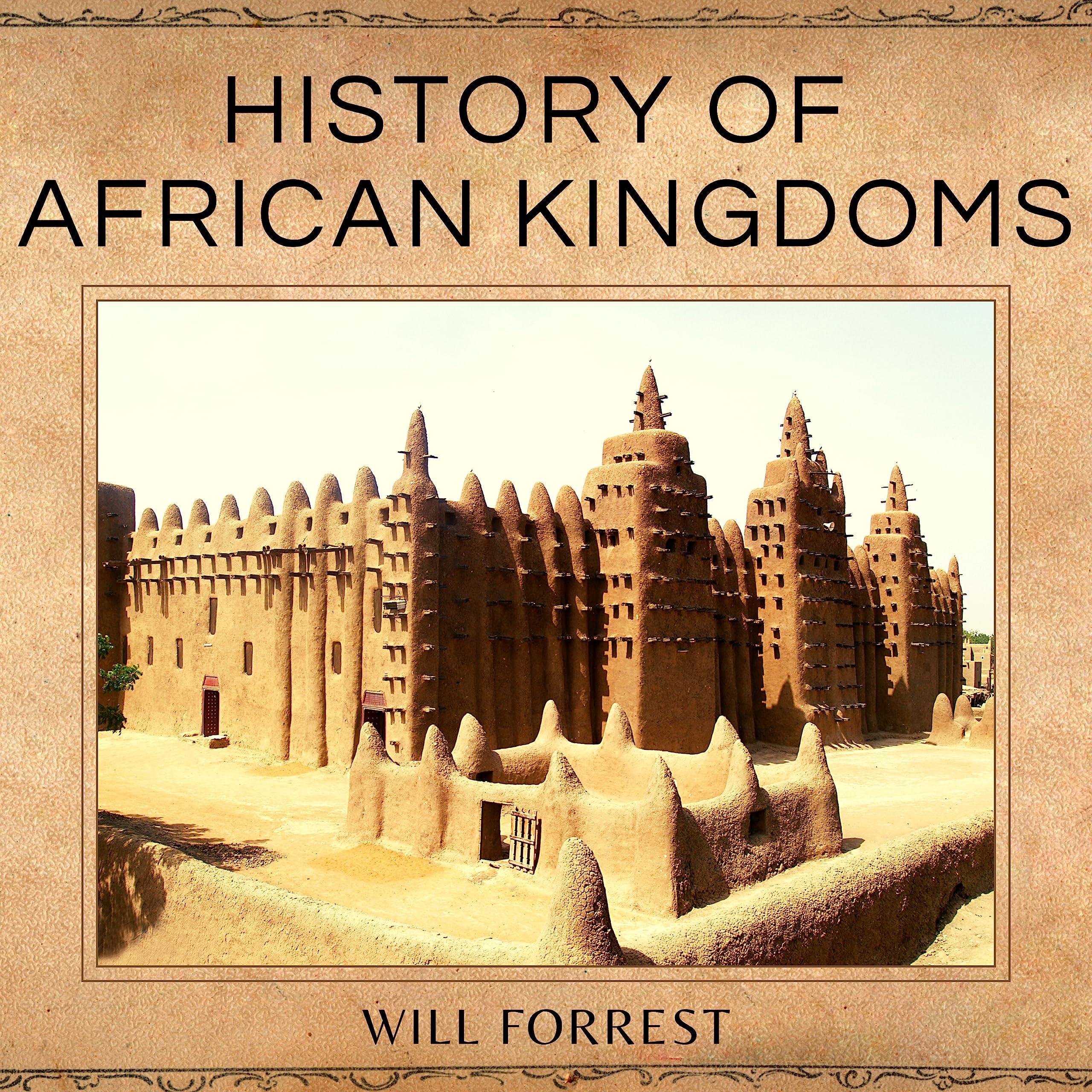 History of African Kingdoms: Civilizations of Ancient Africa including ...