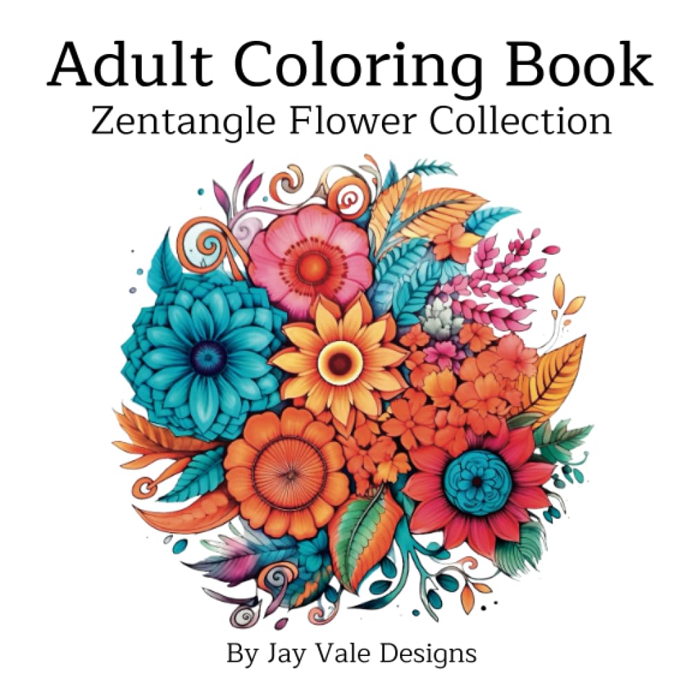 Adult Coloring Book Zentangle Flower Designs for Relaxation and Stress ...