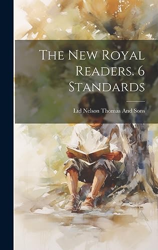 The New Royal Readers. 6 Standards by Thomas Nelson & Sons | Goodreads