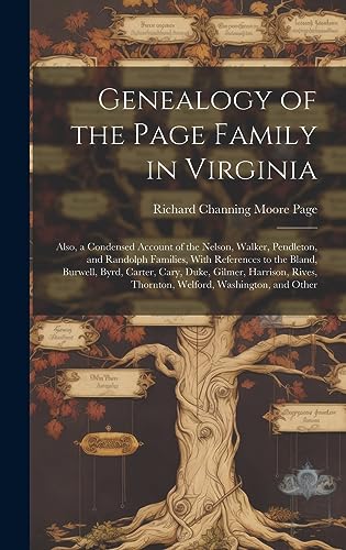 Genealogy of the Page Family in Virginia: Also, a Condensed Account of ...