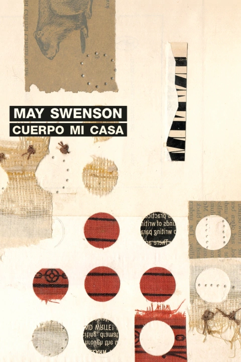 Cuerpo mi casa by May Swenson | Goodreads