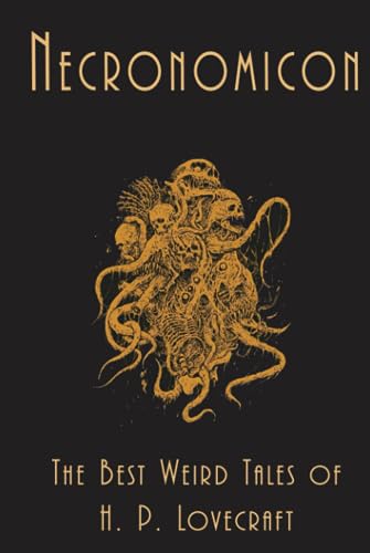 Necronomicon: The Best Weird Tales of H. P. Lovecraft by H.P. Lovecraft ...