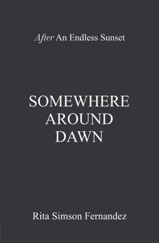Somewhere Around Dawn : A Collection of Poems Rooting for Love and Life ...