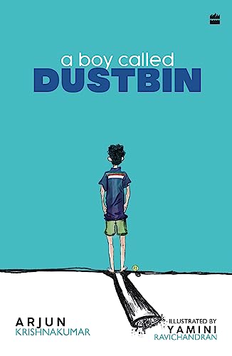 A Boy Called Dustbin by Arjun Krishnakumar | Goodreads