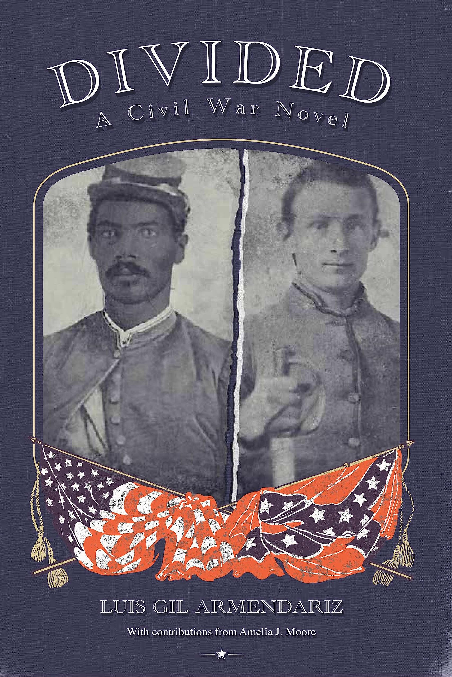 DIVIDED, A CIVIL WAR NOVEL by Luis Armendariz | Goodreads