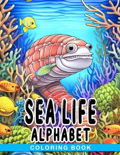Sea Life Alphabet Coloring Book: Dive into Learning with Fun and ...