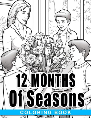 12 Months of Seasons Coloring Book: For Kids 9-12 Years Old - Celebrate ...
