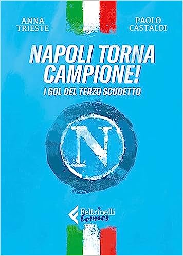 Napoli torna campione! I gol del terzo scudetto by Anna Trieste | Goodreads