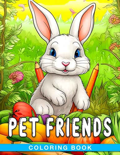Pet Friends Coloring Book: An Awesome Coloring Adventure for Kids to ...
