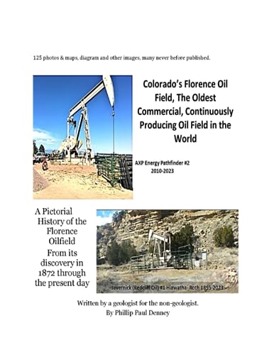 Colorado's Florence Oil Field the Oldest Commercial, Continually ...