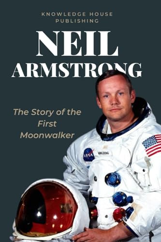 The Story Of Neil Armstrong