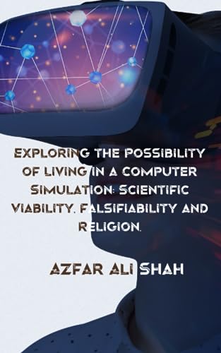 Exploring the Possibility of Living in a Computer Simulation ...