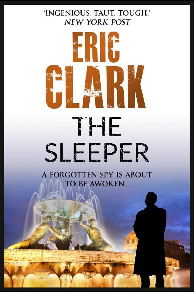 THE SLEEPER an utterly gripping spy thriller by Eric Clark | Goodreads