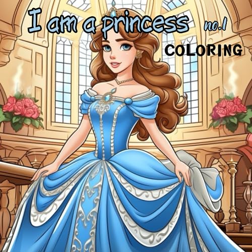 I am a princess coloring book: in the kingdom of god : Colorful world ...