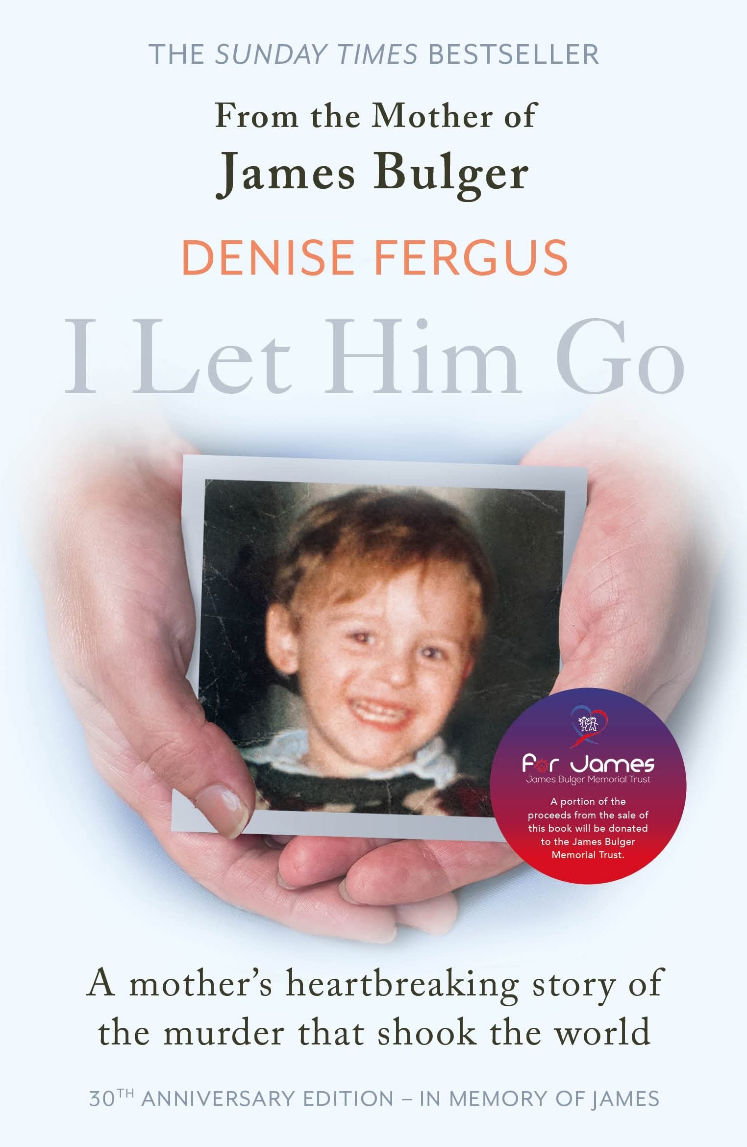 I Let Him Go: The heartbreaking book from the mother of James Bulger by ...