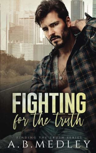 Fighting for the Truth (Finding the Truth Series) by A.B. Medley ...