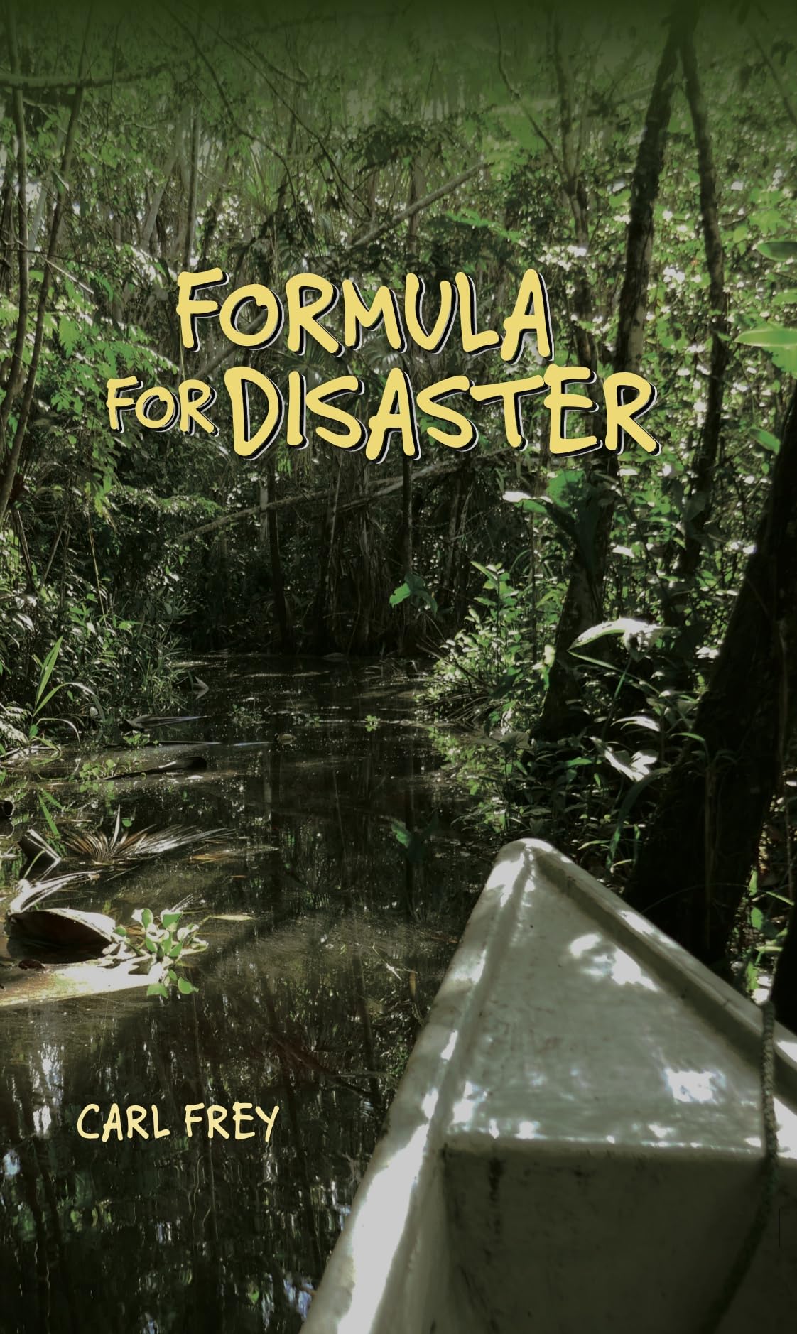 Formula For Disaster by Carl Frey | Goodreads