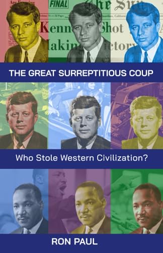 The Great Surreptitious Coup: Who Stole Western Civilization? by Ron ...