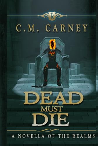 Dead Must Die: The Realms: Master of the Dungeon - Book One by C.M ...