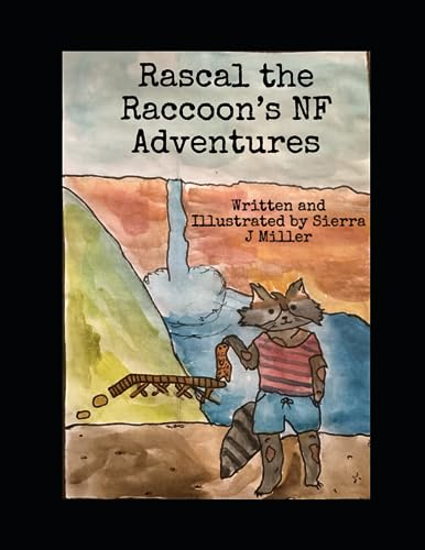 Rascal the Raccoon's NF Adventures by Sierra J Miller | Goodreads
