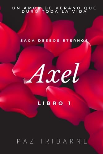 Axel: Romance gay en español (Saga Deseos Eternos) by Paz Iribarne | Goodreads