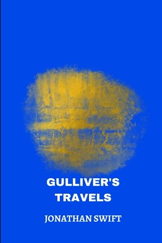 gulliver's travels by Jonathan Swift by Jonathan Swift | Goodreads