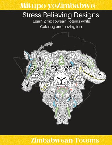 Mitupo yeZimbabwe Coloring Book: Stress Relieving Shona Totem Designs ...