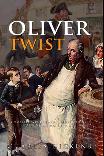 Oliver Twist: Complete With Original Illustrations And New Book Design ...