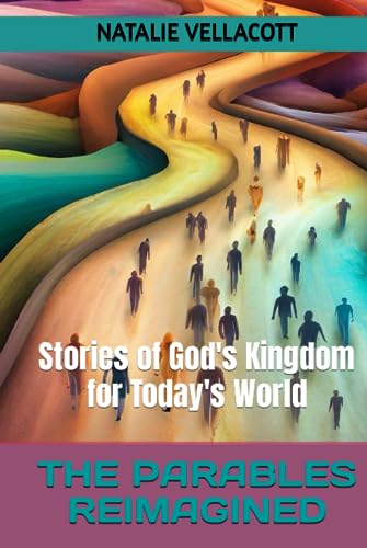 The Parables Reimagined: Stories of God's Kingdom for Today's World by ...