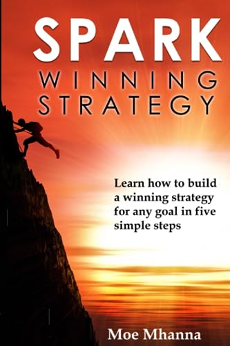 Spark Winning Strategy: Learn How to Build a Winning Strategy to Any ...