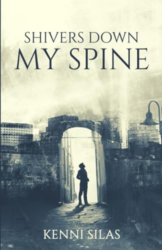 Shivers Down My Spine by Kenni Silas | Goodreads