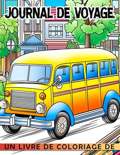 Livre de coloriage Un de journal de voyage.: Prenez des notes ...