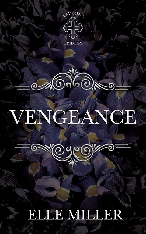 Vengeance (Lawsons Trilogy, #1) by Elle Miller | Goodreads