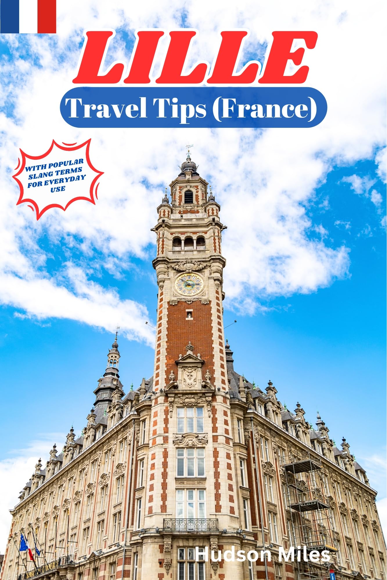 Lille Travel Tips (France): Discover the most up-to-date and amazing ...