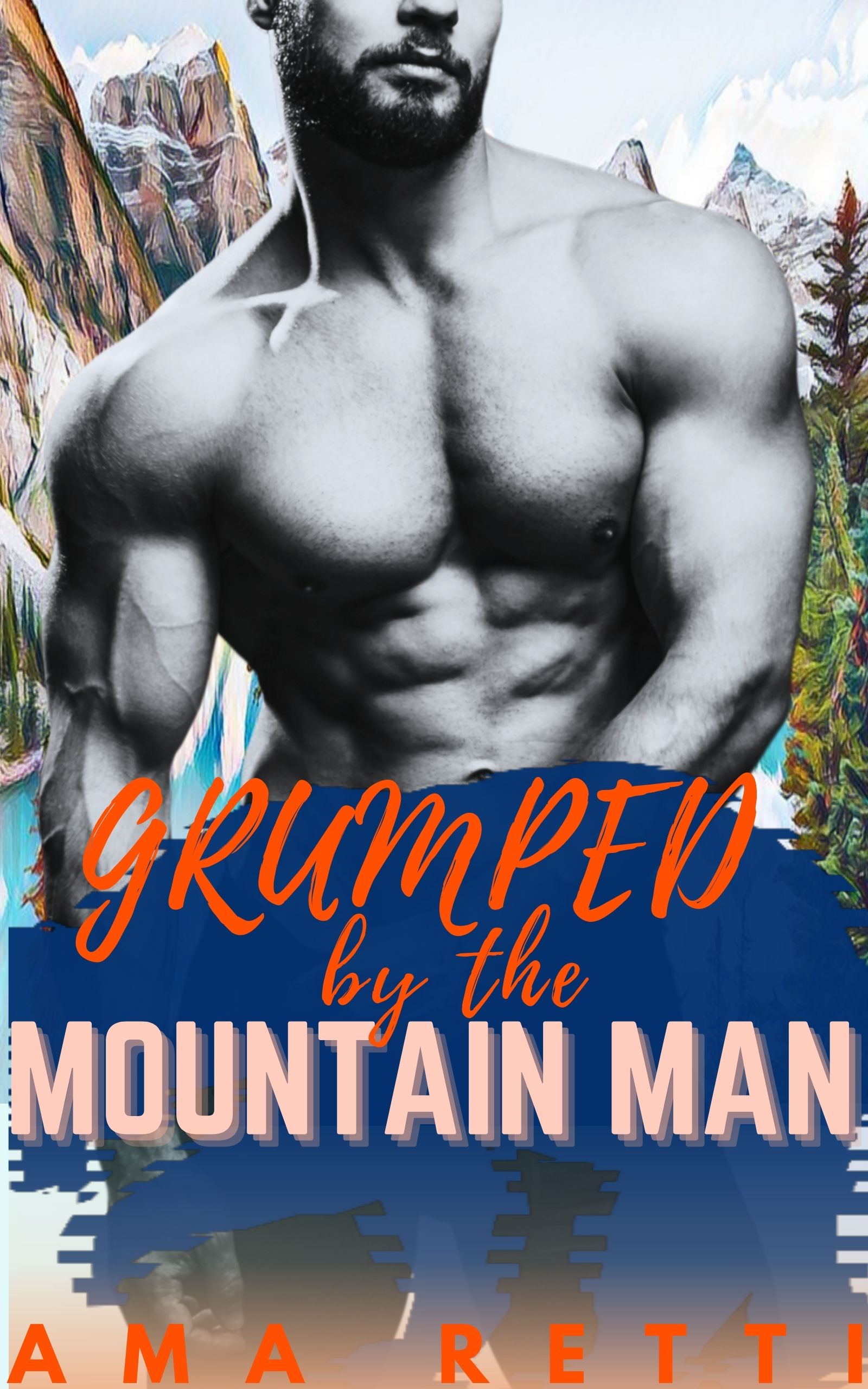 Grumped by the Mountain Man by Ama Retti | Goodreads