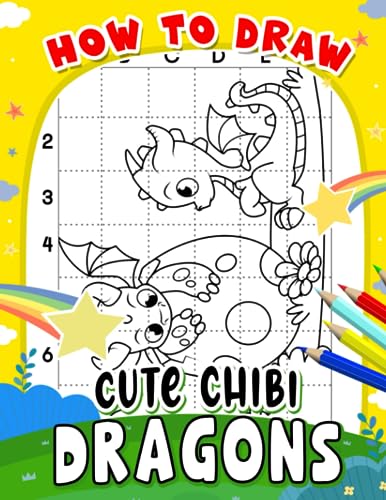 How To Draw Cute Chibi Dragons: Easy Drawing Art of Chibi for Birthday ...