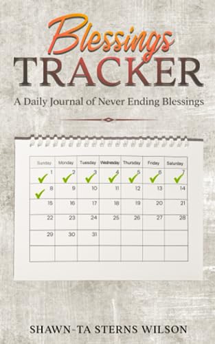 Blessings Tracker: A Daily Journal of Never Ending Blessings! by Shawn ...