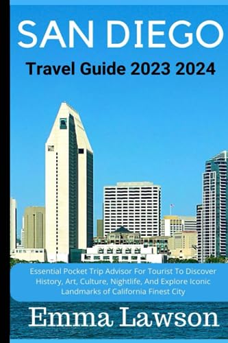 San Diego Travel Guide: Essential Pocket Trip Advisor For Tourist To ...