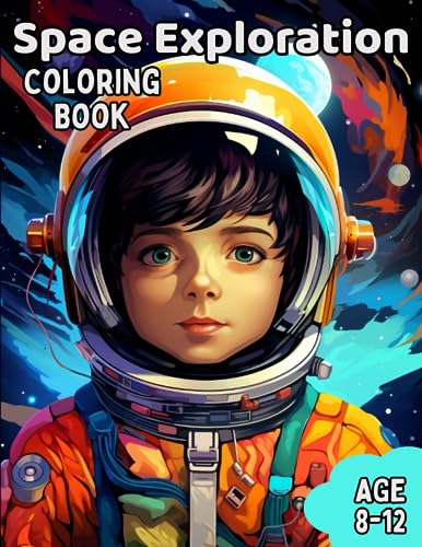 Space Exploration Coloring Book: Exciting Space Exploration Coloring ...