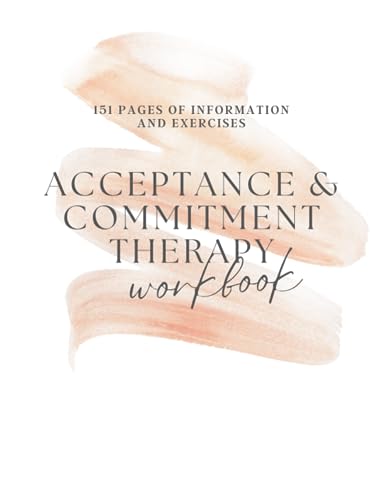 Acceptance & Commitment Therapy (ACT) Workbook, Exercises & Meditations ...