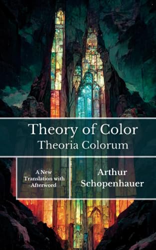 Theory of Colors (Theoria colorum) by Arthur Schopenhauer | Goodreads